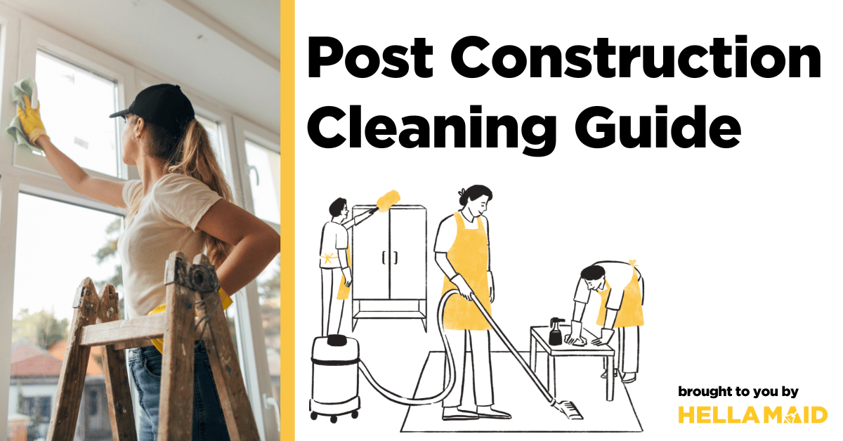 Post Construction Cleaning Guide: Steps, Costs, and Tools